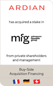 Ardian has acquired a stake in Mimacom Flowable Group from private ...