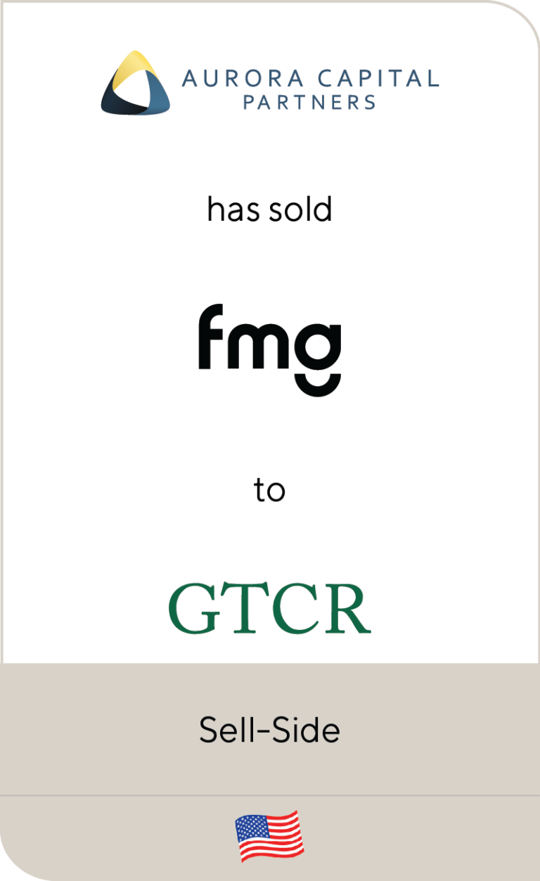 Aurora Capital Partners has sold FMG Suite to GTCR - Lincoln ...