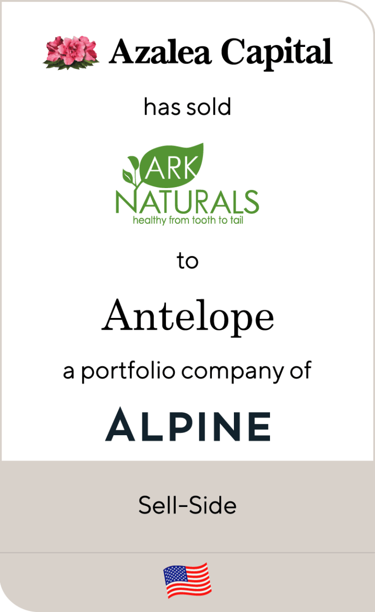 Azalea Capital has sold Ark Naturals to Antelope, a portfolio company of Alpine Investors ...