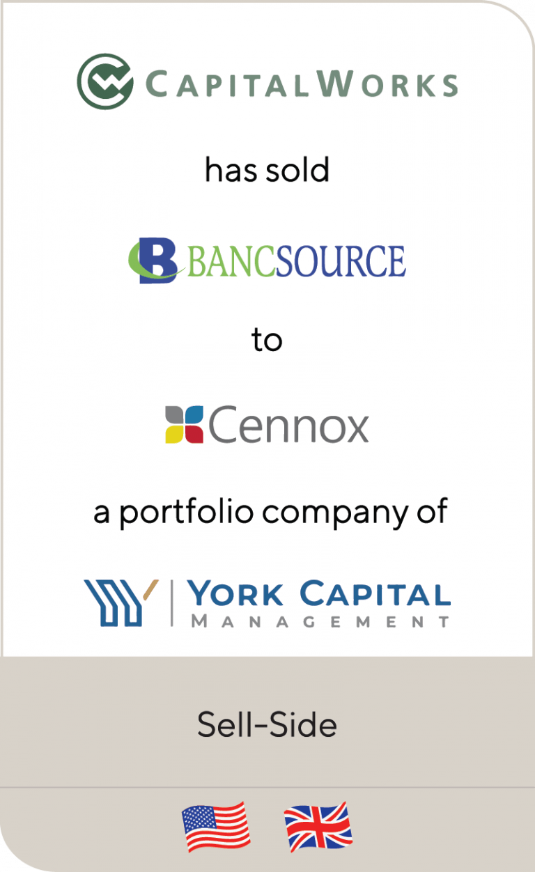 CapitalWorks has sold Bancsource to Cennox, a portfolio company of York ...