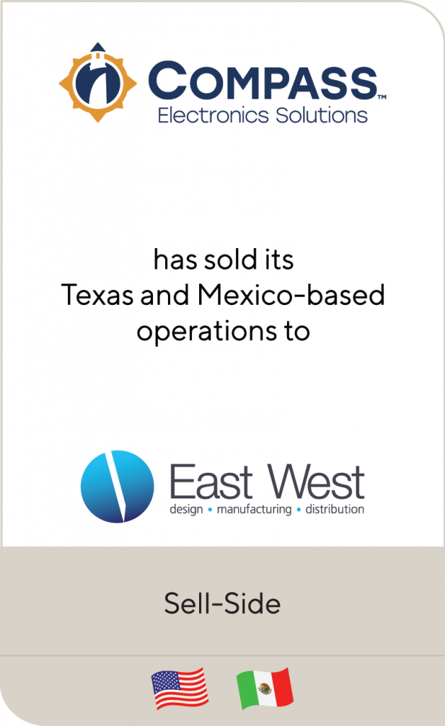 Compass Electronics Solutions has sold its Texas and Mexico-based ...