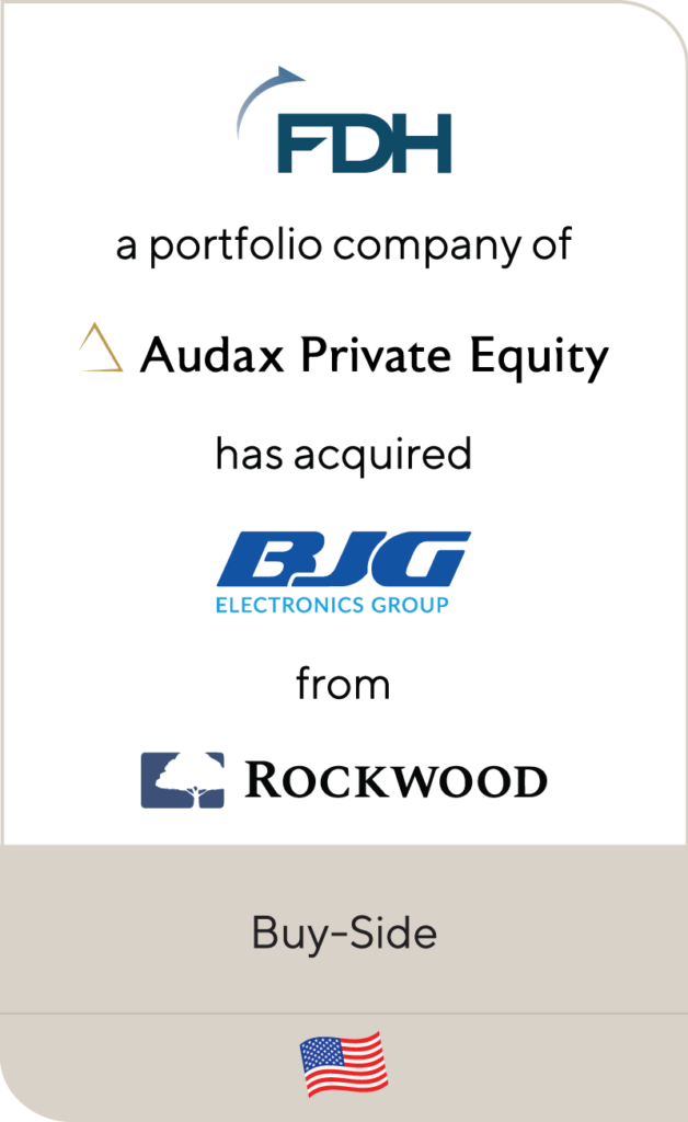 FDH Aero, a portfolio company of Audax Private Equity, has acquired BJG ...
