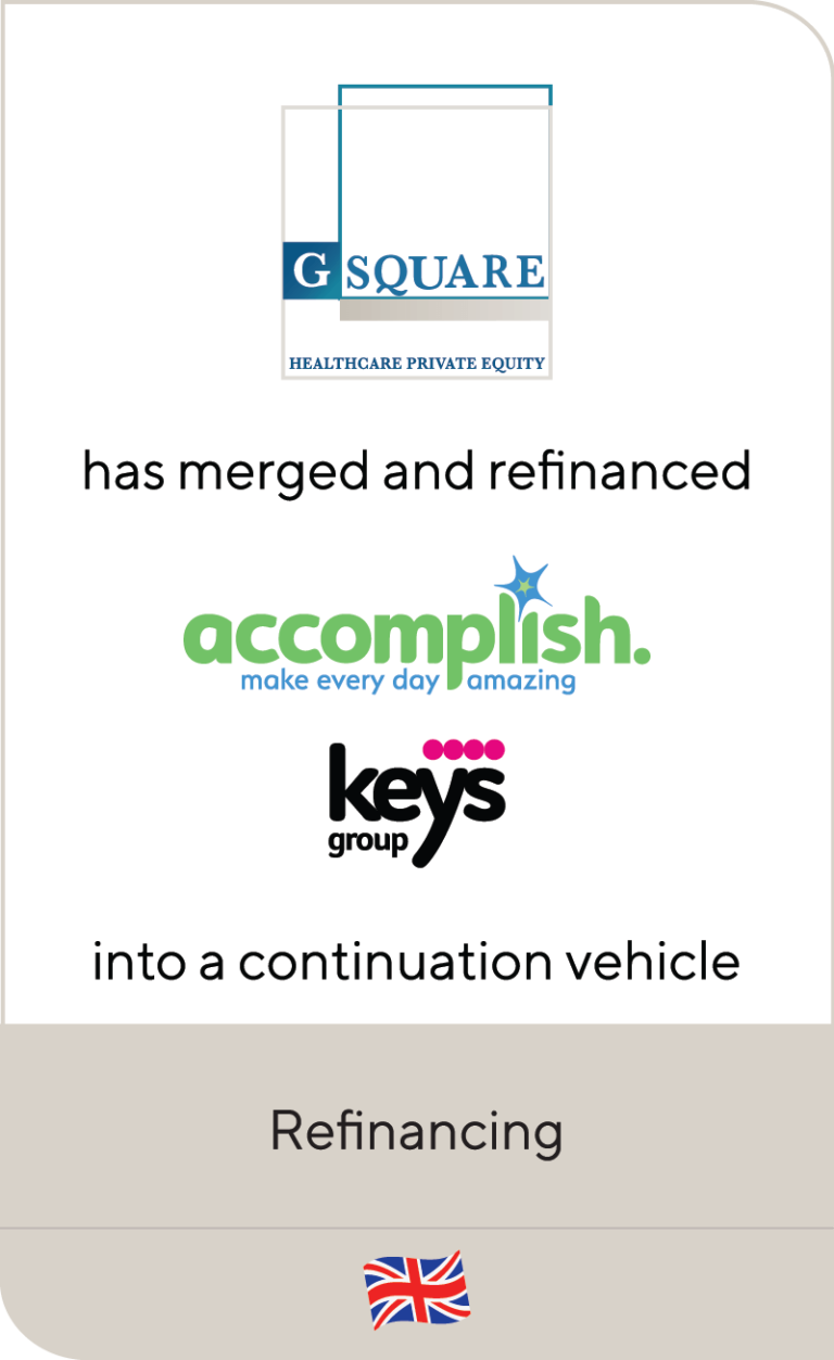 G Square has merged and refinanced Accomplish and Keys Group into a continuation vehicle ...