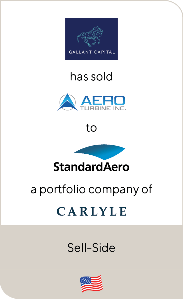 Gallant Capital Partners has sold Aero Turbine to StandardAero, a ...