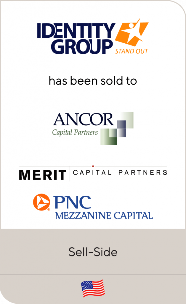 Identity Group has been sold to Ancor Capital Partners, Merit Capital ...