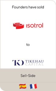 Founders have sold Isotrol to Tikehau Capital - Lincoln International LLC