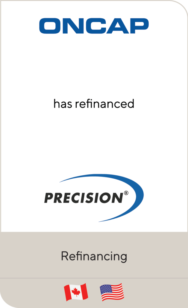 ONCAP has refinanced Precision Global - Lincoln International LLC