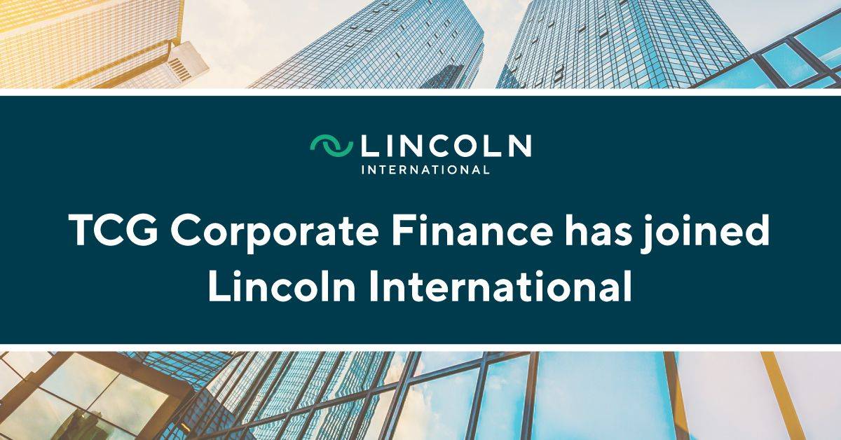 Lincoln International Acquires TCG Corporate Finance, a Leading ...
