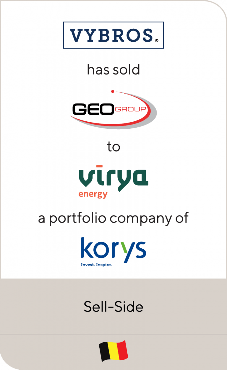 Vybros has sold Geo Group to Virya Energy a portfolio company of Korys ...