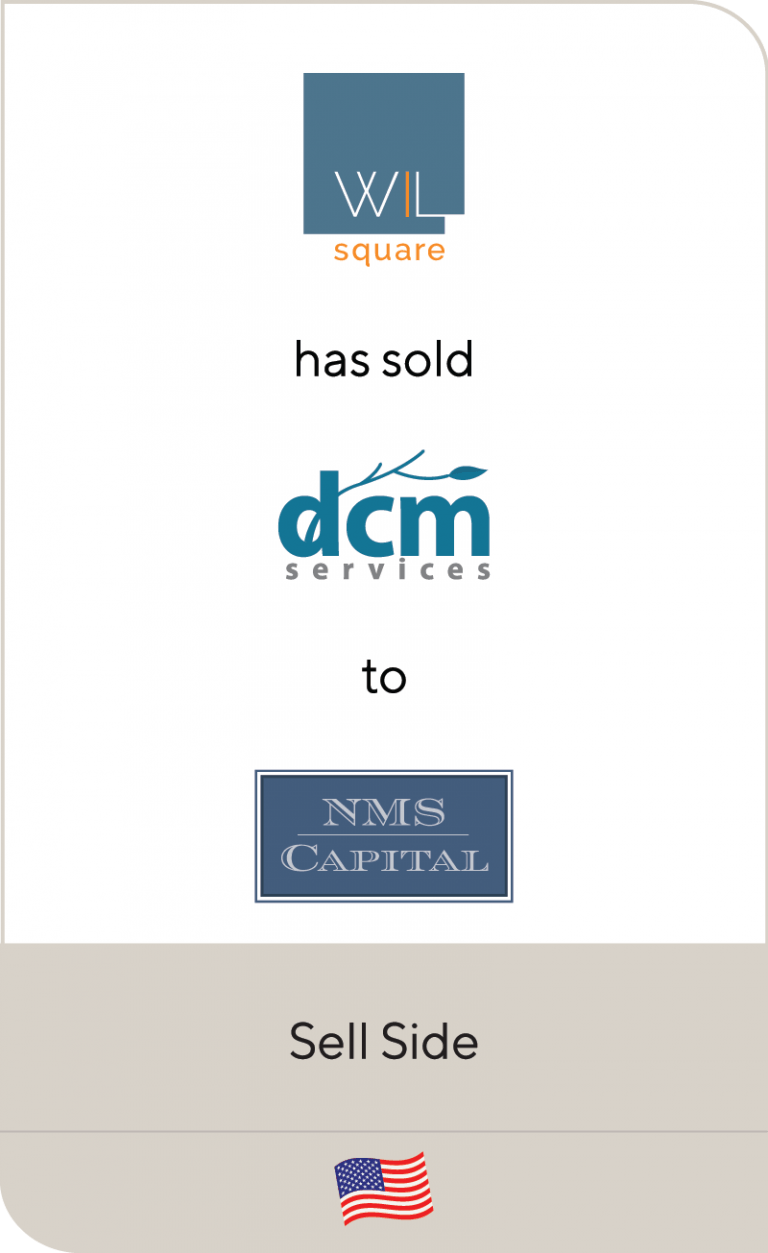 WILsquare has sold DCM Services to NMS Capital - Lincoln International LLC